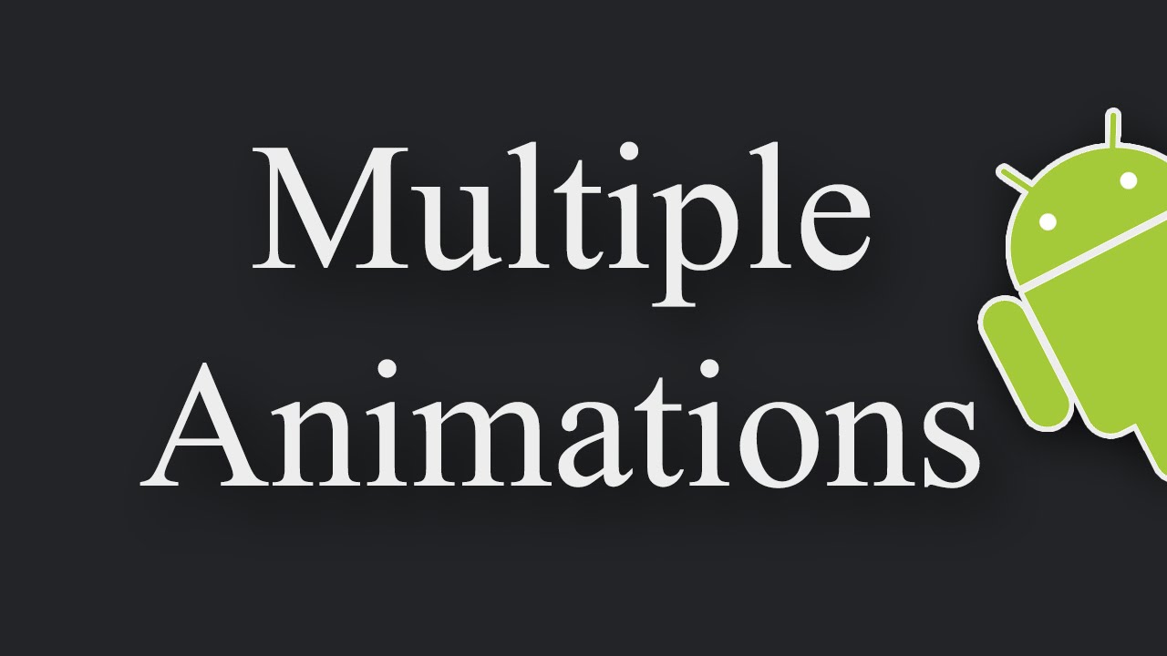 How To Start Multiple Animations In Android YouTube how-to-start-multiple-animations-in-android-youtube