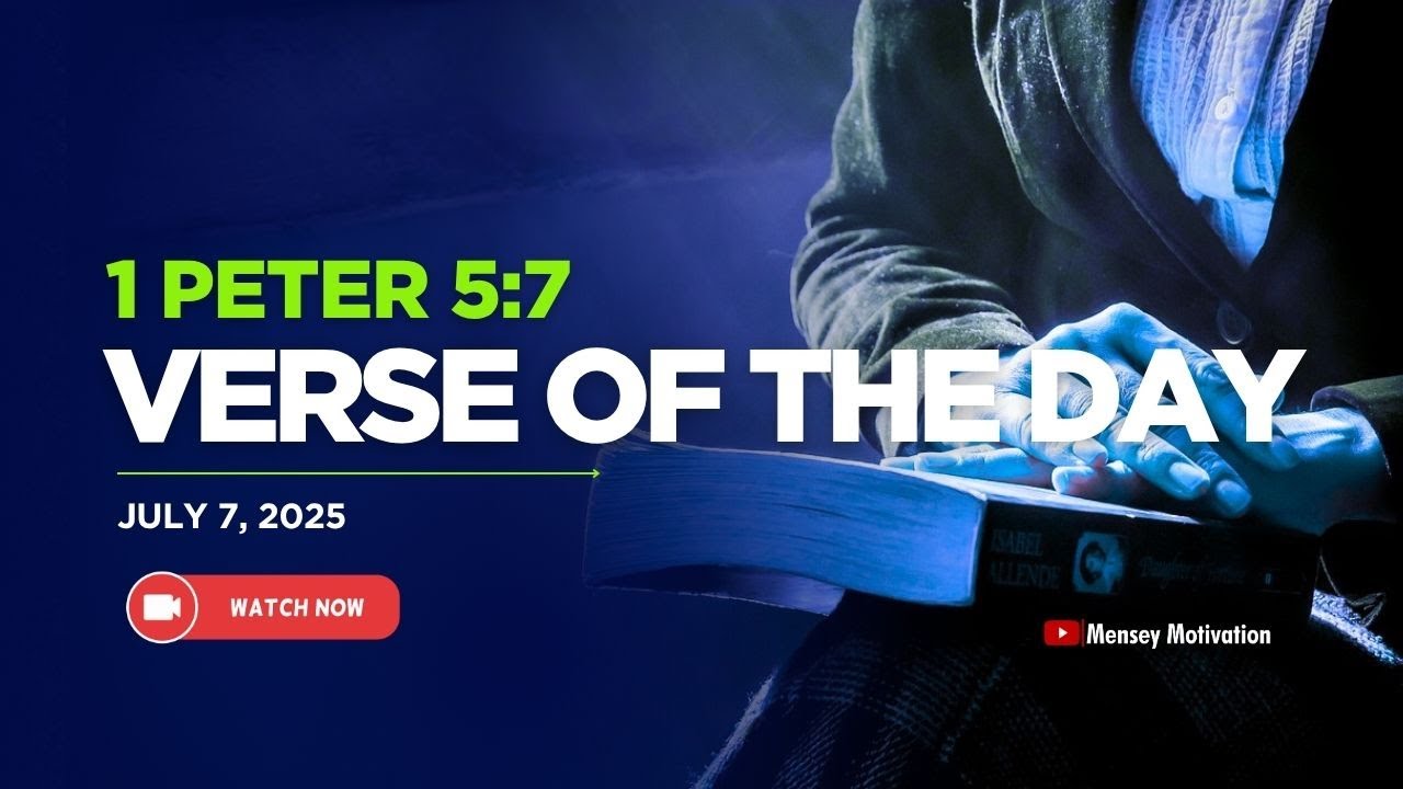 Bible Verse of The Day - July 7, 2025 - 1 Peter 5:7 #bibleverse - YouTube