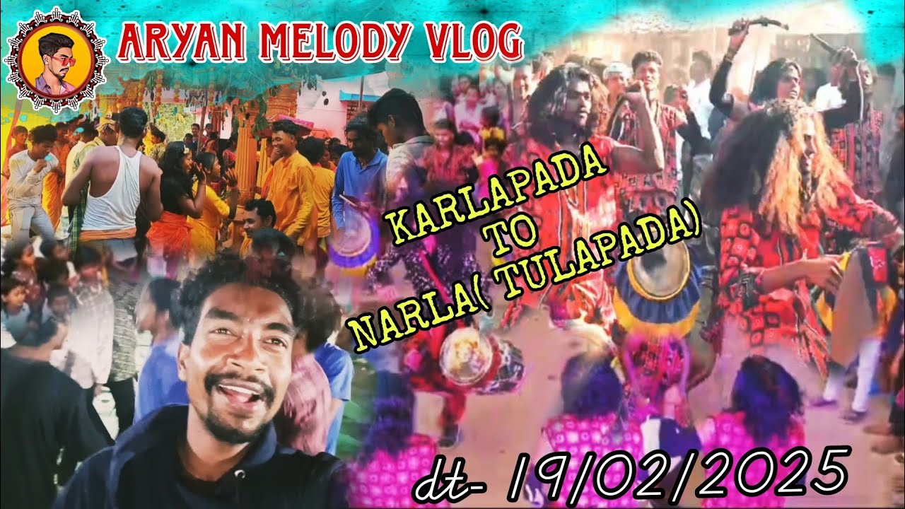 ARYAN MELODY VLOG!! KARLAPADA TO NARLA !! DT- 19/02/2025 - YouTube