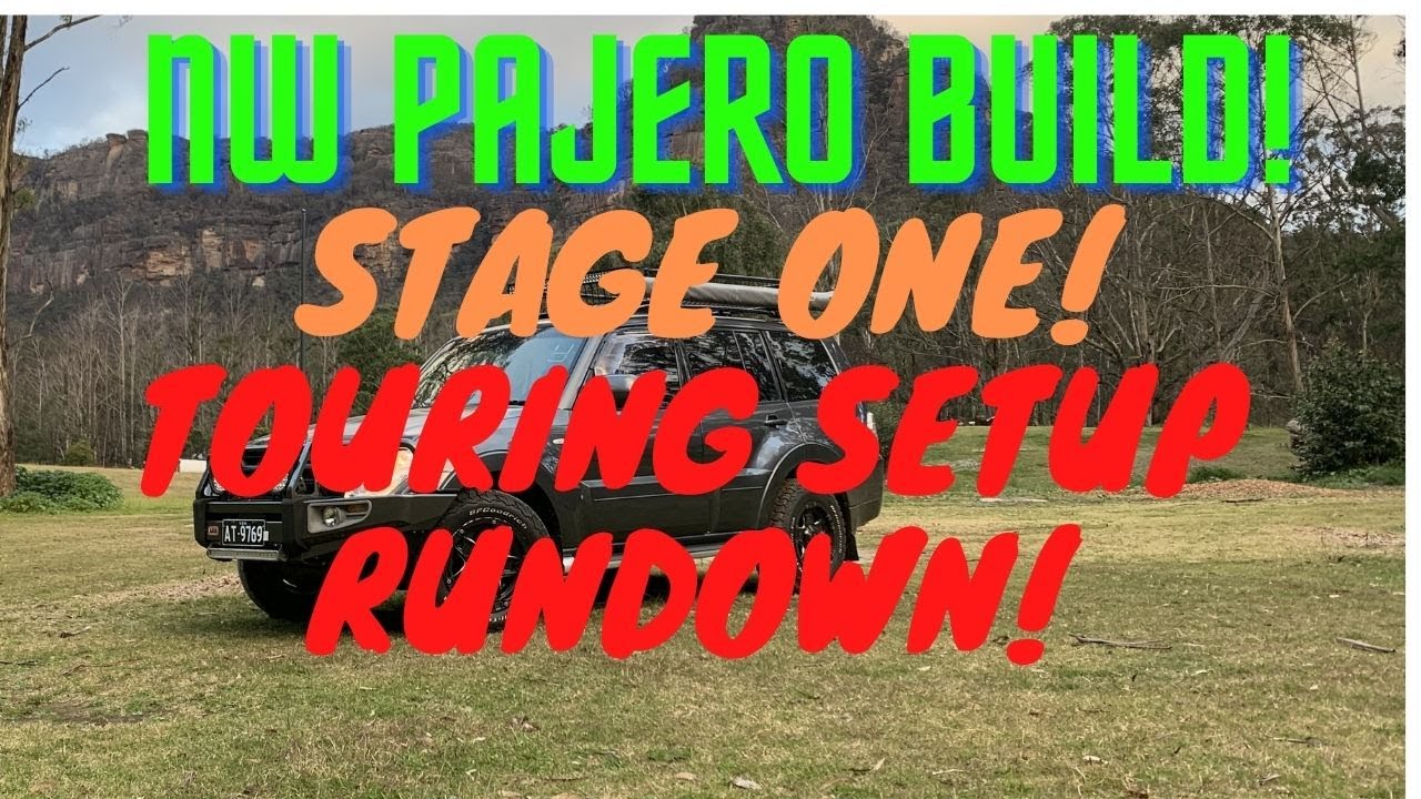 NW PAJERO BUILD! STAGE ONE! Complete Rundown! TOURING SETUP! - YouTube