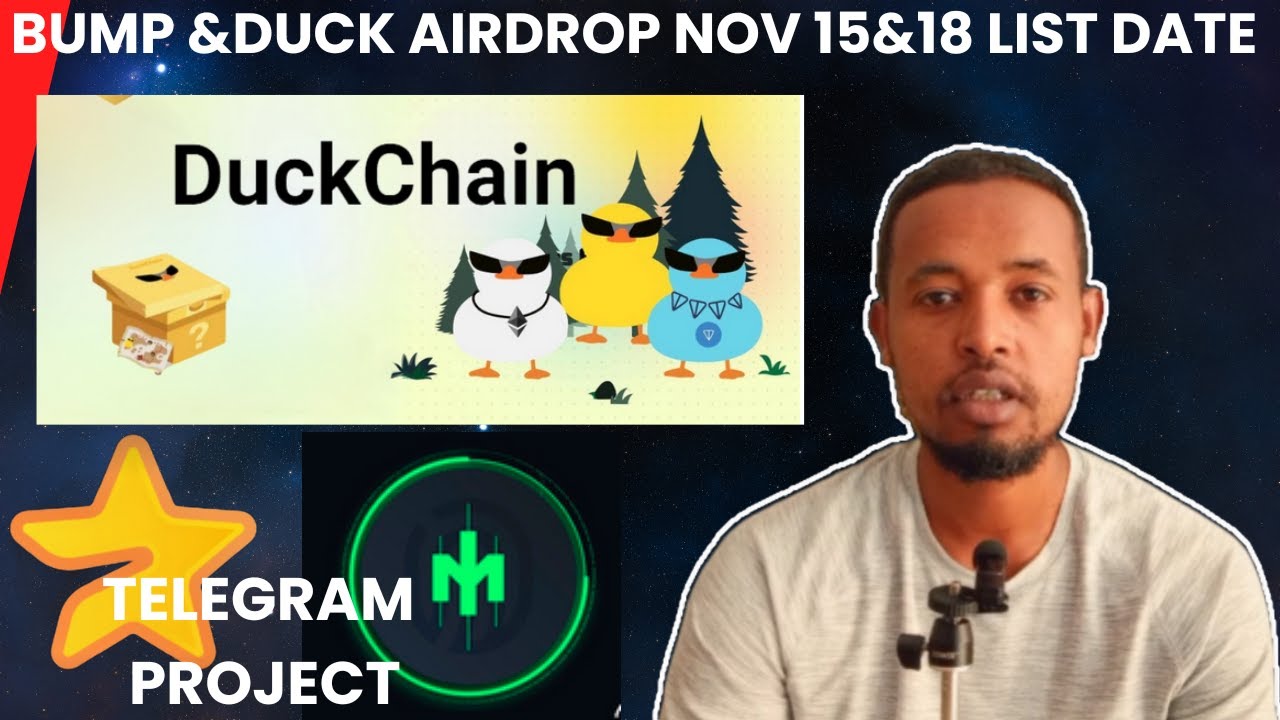 Bump እርድሮፕ & Duckchain እርድሮፕ November 15&18 list date ||Major Airdrop ...
