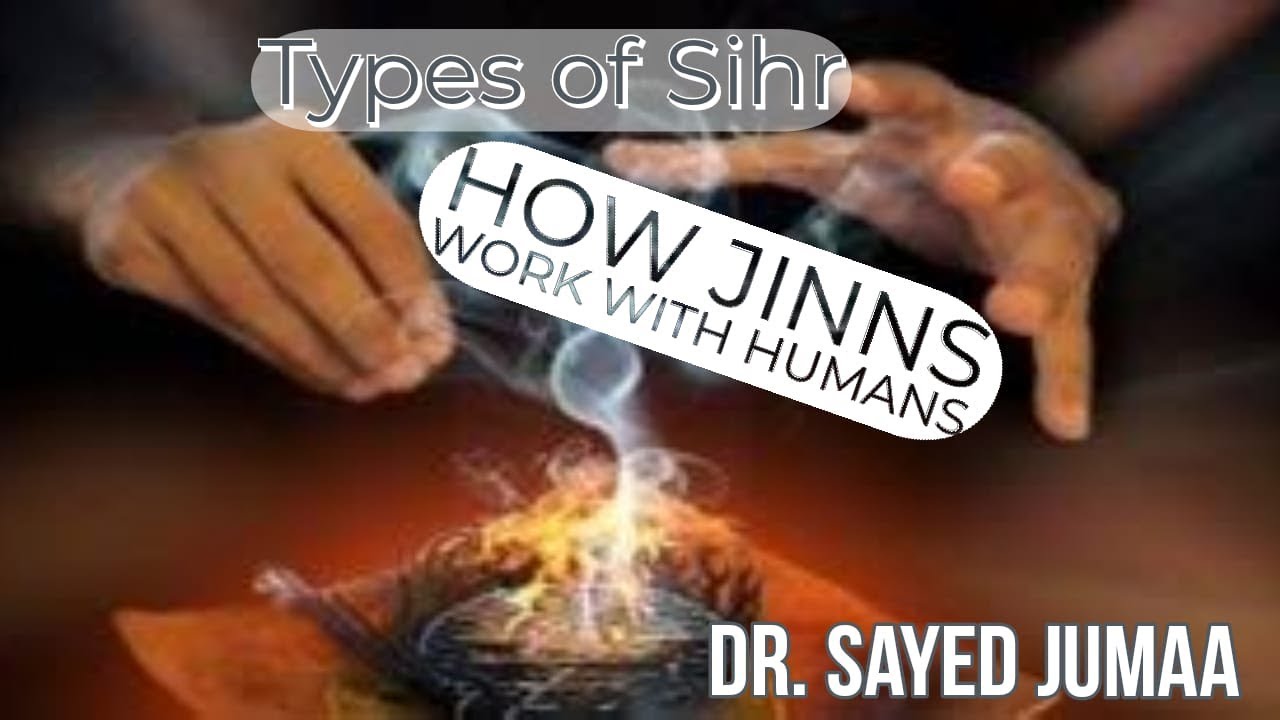 Types of Sihr ( How Jinns Work with Humans - YouTube