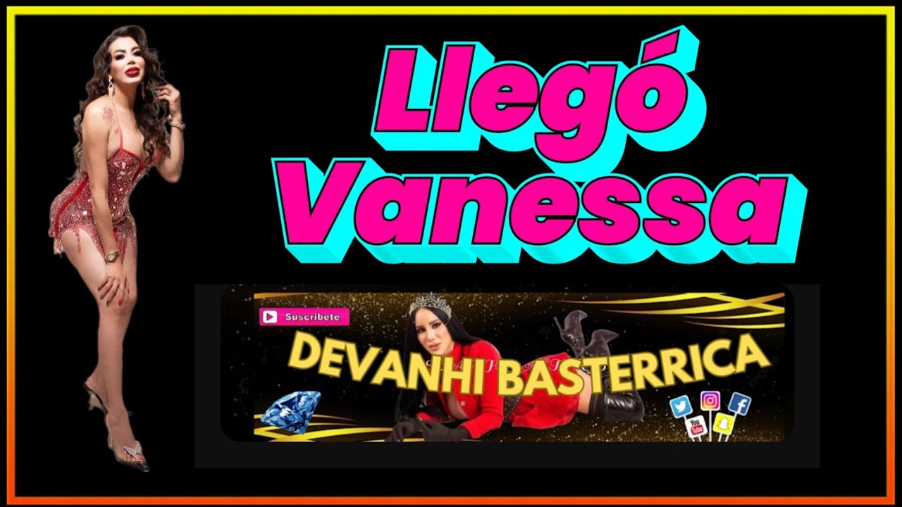 Llegó Vanesa - YouTube