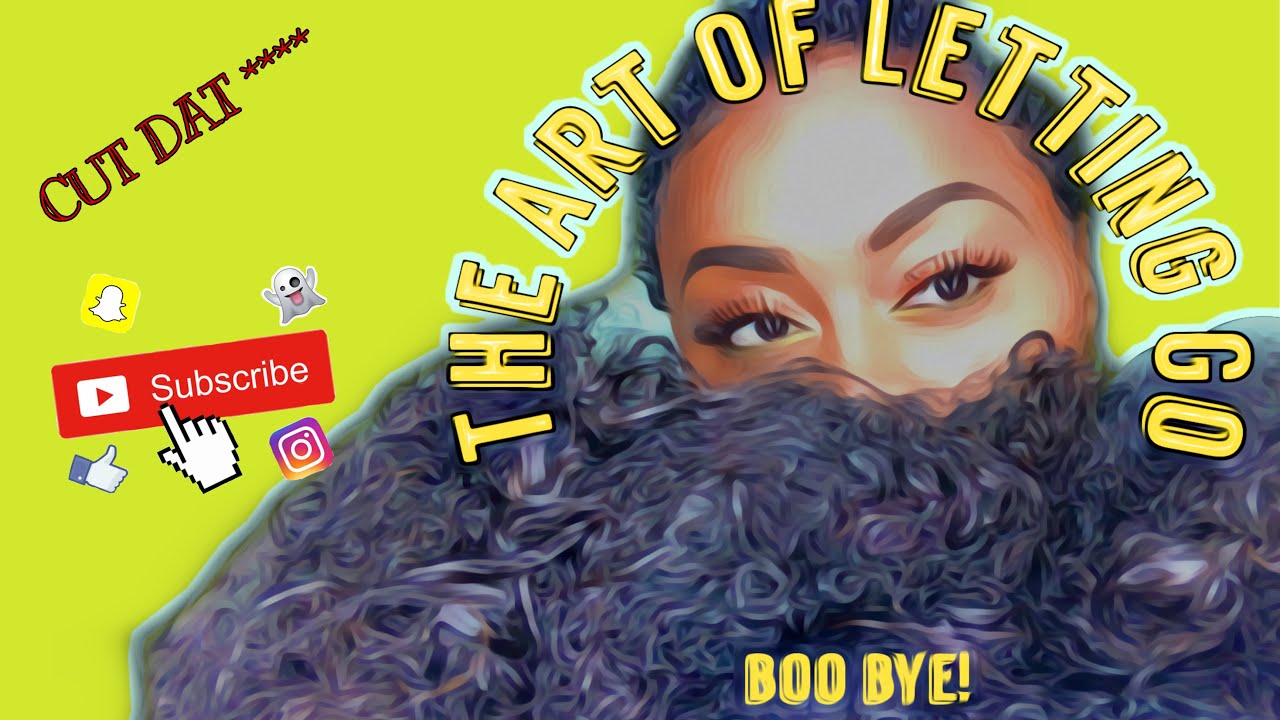 LET'S CHAT: THE ART OF LETTING GO + BIG CHOP || DEALING WITH DANI ROOKS ...