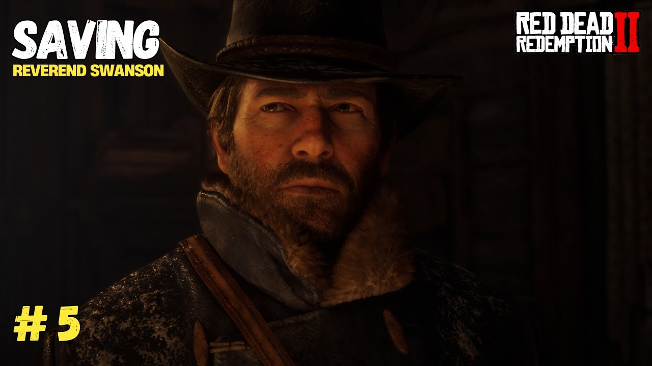 RDR2 Rescuing Reverend Swanson Chapter 2 Gameplay - YouTube