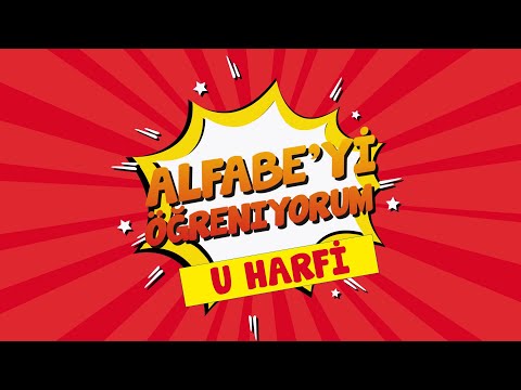 U harfini öğreniyoruz  Okul öncesi çocuklara alfabeyi öğreten eğlenceli çocuk videosu