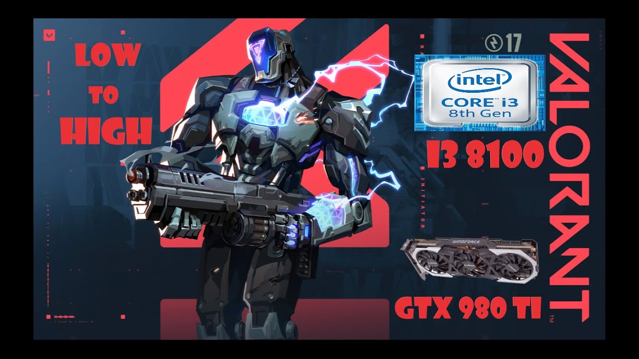 i3 8100 | GTX 980 TI VALORANT - YouTube