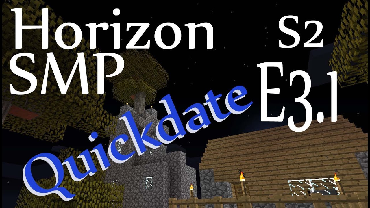 Horizon SMP Quickdate S2E3.1 - YouTube