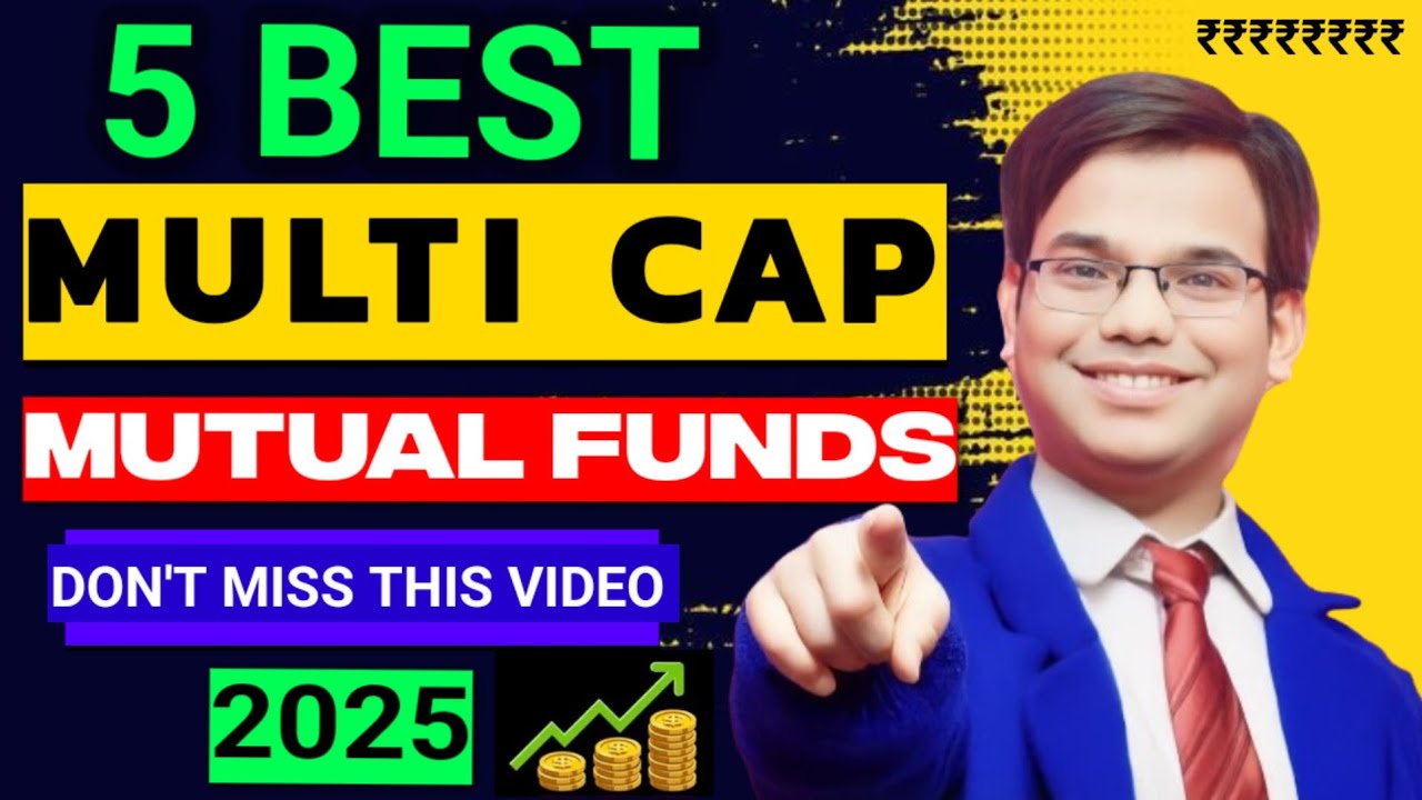 Best Multicap Mutual Fund 2025 | Best Multi Cap Mutual Funds for 2025 ...