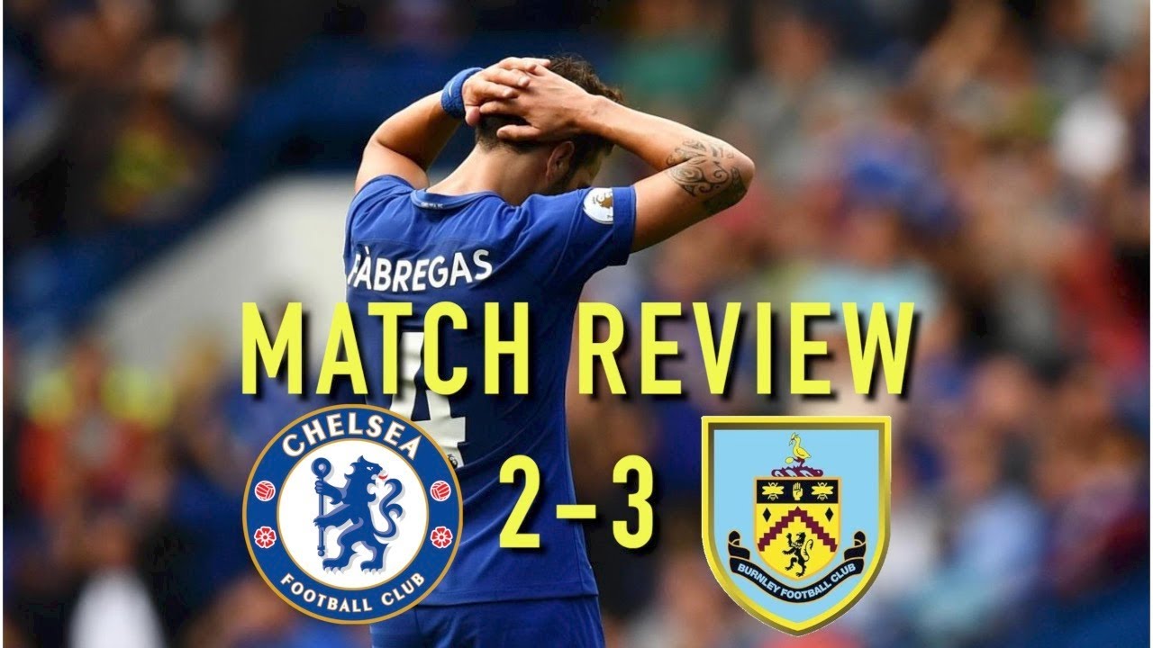 (RANT) CHELSEA 2-3 BURNLEY || CAHILL & FABREGAS SENT OFF!! - YouTube