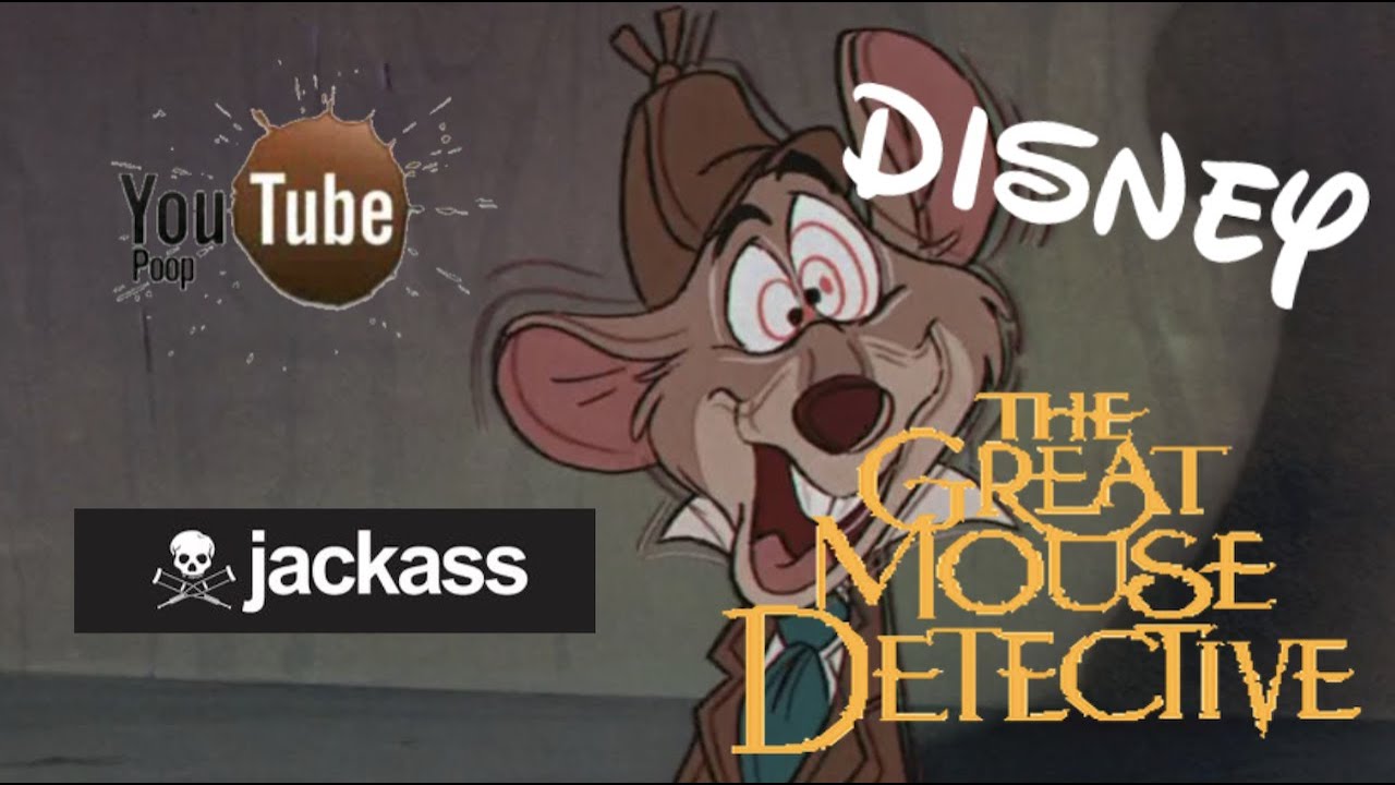 YTP Disney Jackass: The Great Mouse Detective - YouTube