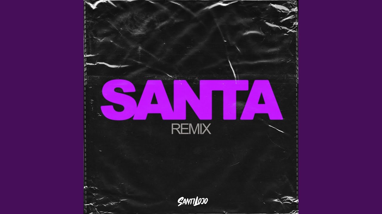 Santa (Remix) - YouTube