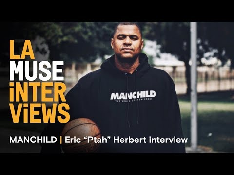LA Muse | MANCHILD: THE SCHEA COTTON STORY | Eric \