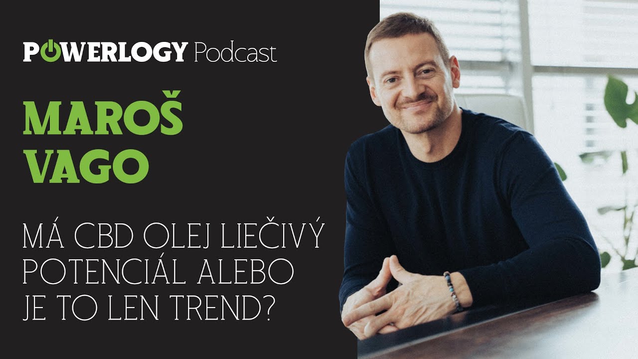 Maroš Vago: Má CBD liečivý potenciál alebo je to len trend? / The ...