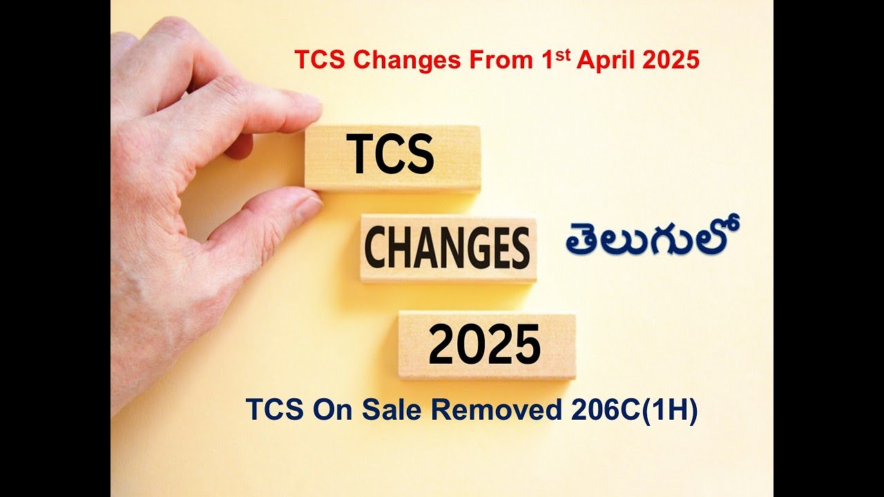 TCS Changes from 1st April 2025 | TCS On Sale removed | TCS sec 206C ...