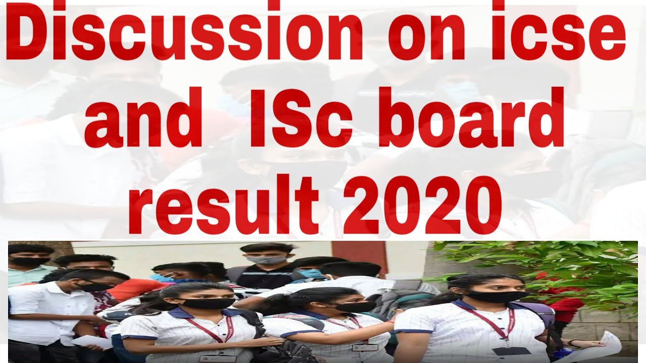 CISCE and ISC BOARD RESULT 2020 DISCUSSION - YouTube