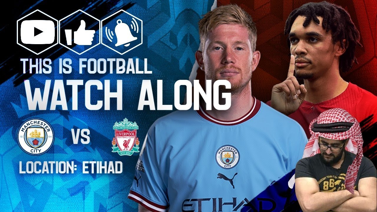 Liverpool Vs Manchester City Live Stream Watchalong Premier League