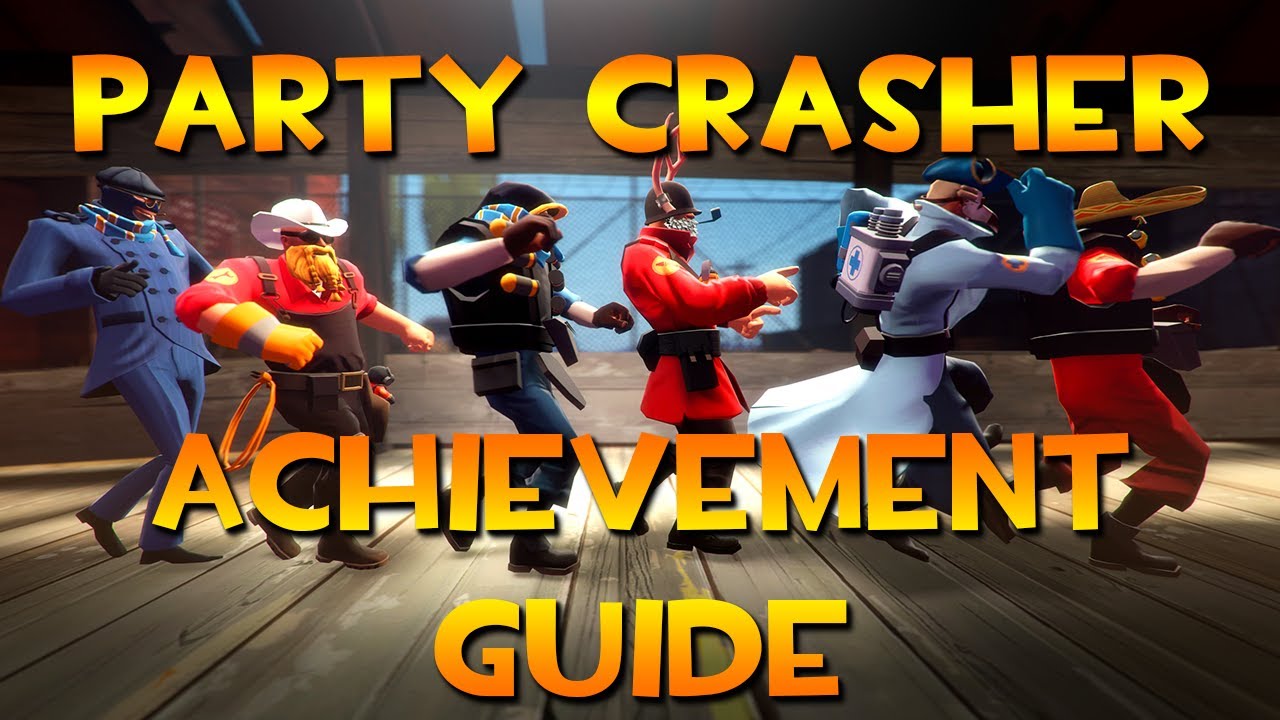 Party Crasher Achievement Guide! Team Fortress 2: Rise to the Top ...