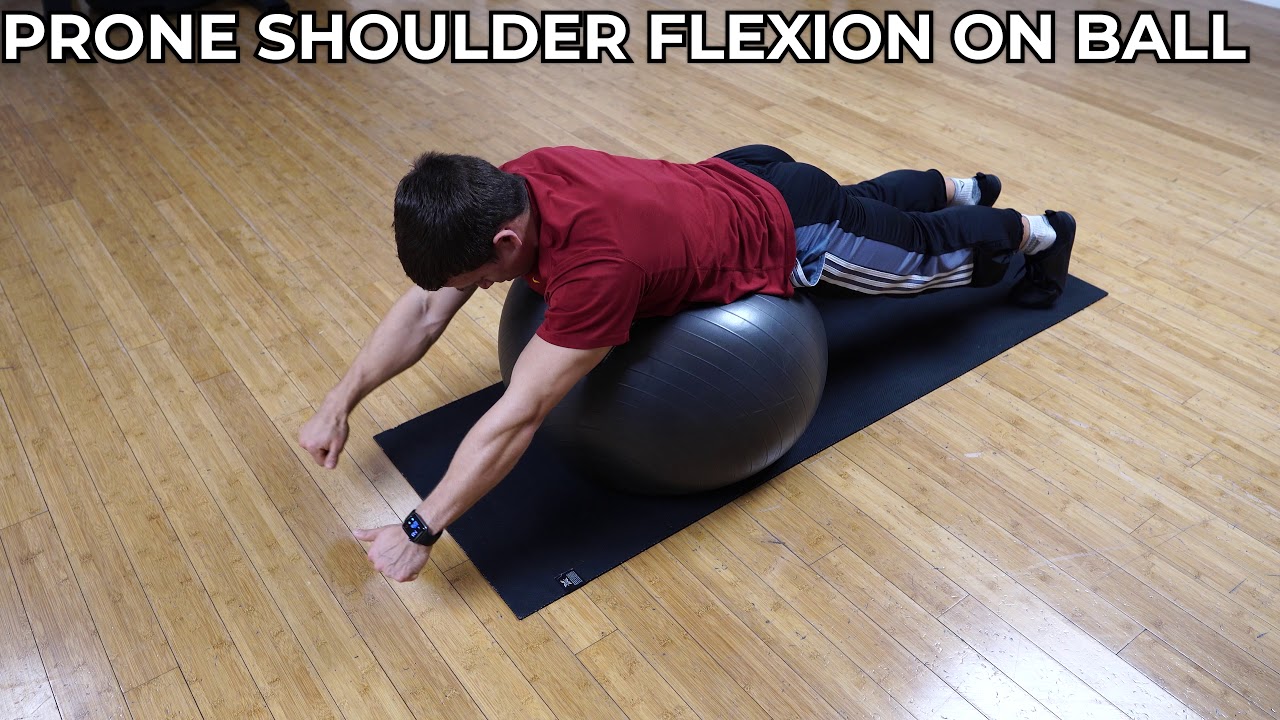Prone Shoulder Flexion on Ball - YouTube