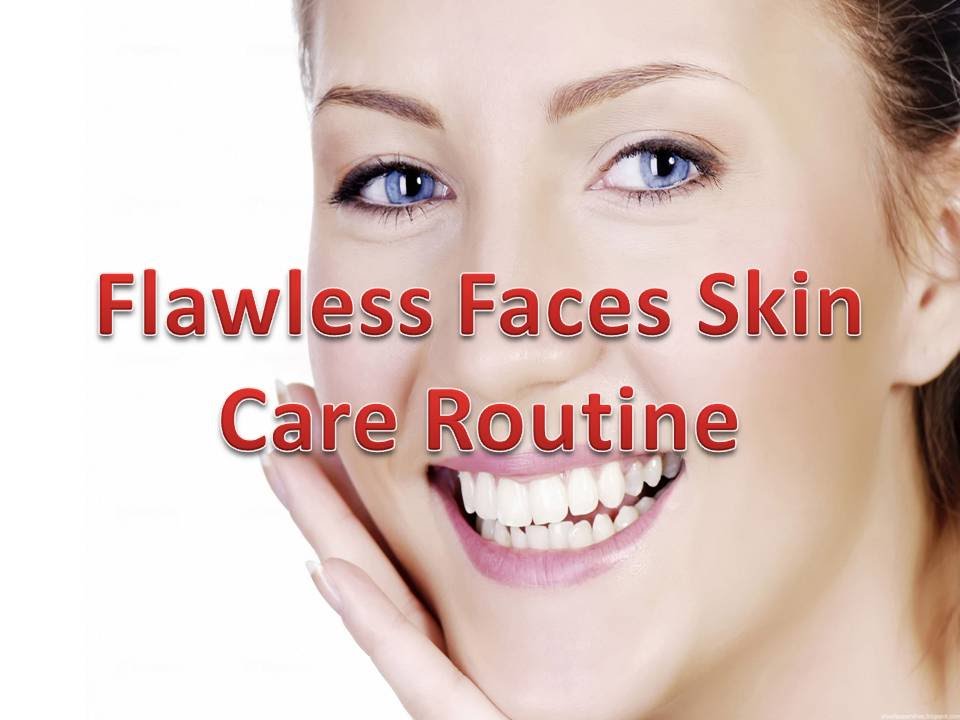 Flawless Faces Skin Care Routine - YouTube