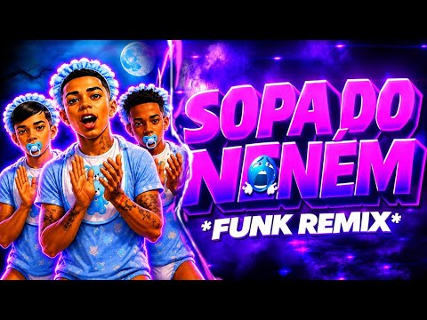 OQUE QUE TEM NA SOPA DO NENÉM - (Funk Remix) Sr.Robin 