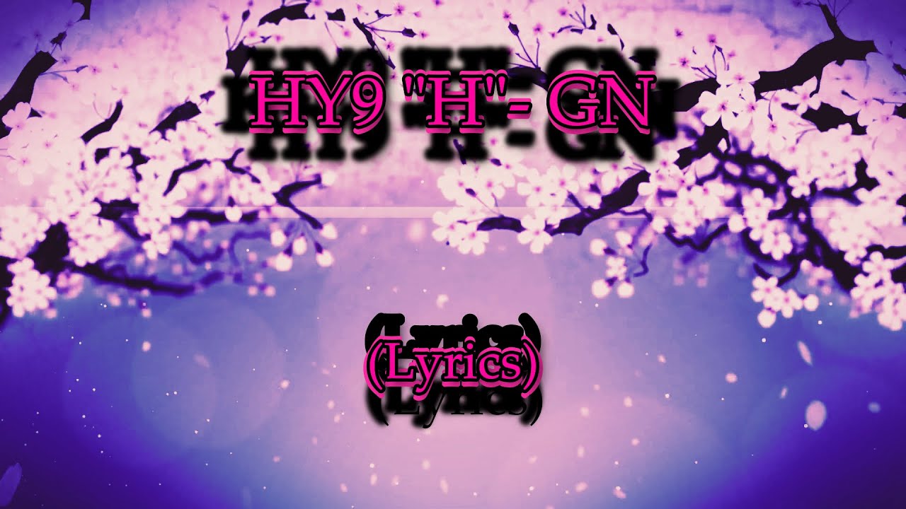 H - GN (Lyrics) - YouTube