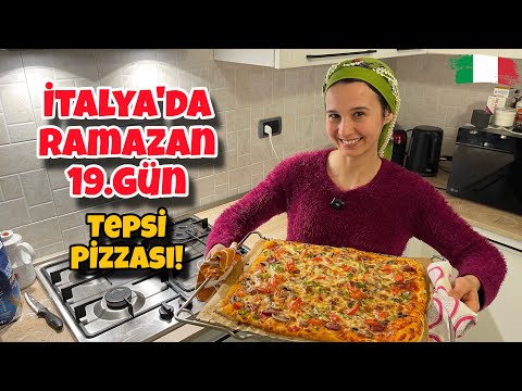 İtalyada Ramazan 19. Gün 🌙 | Çıtır Tepsi Pizzası Yaptık 💯 Biz Gene Geç Kaldık!!