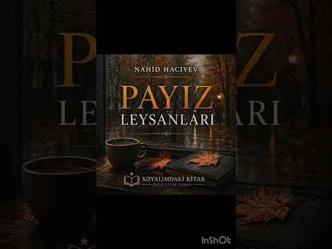 Nahid Hacıyev “Payız leysanları” 5-ci hissə