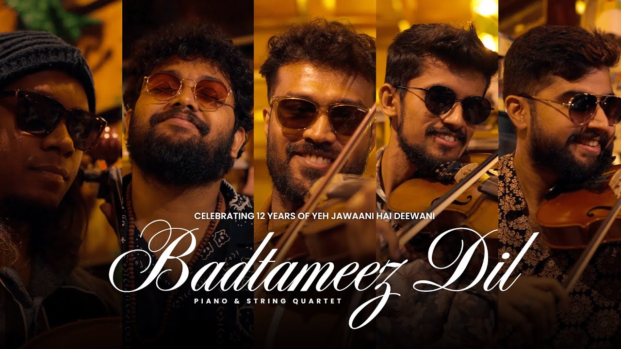 Badtameez Dil Piano String Quartet Reprise version | Yeh Jawani Hai ...