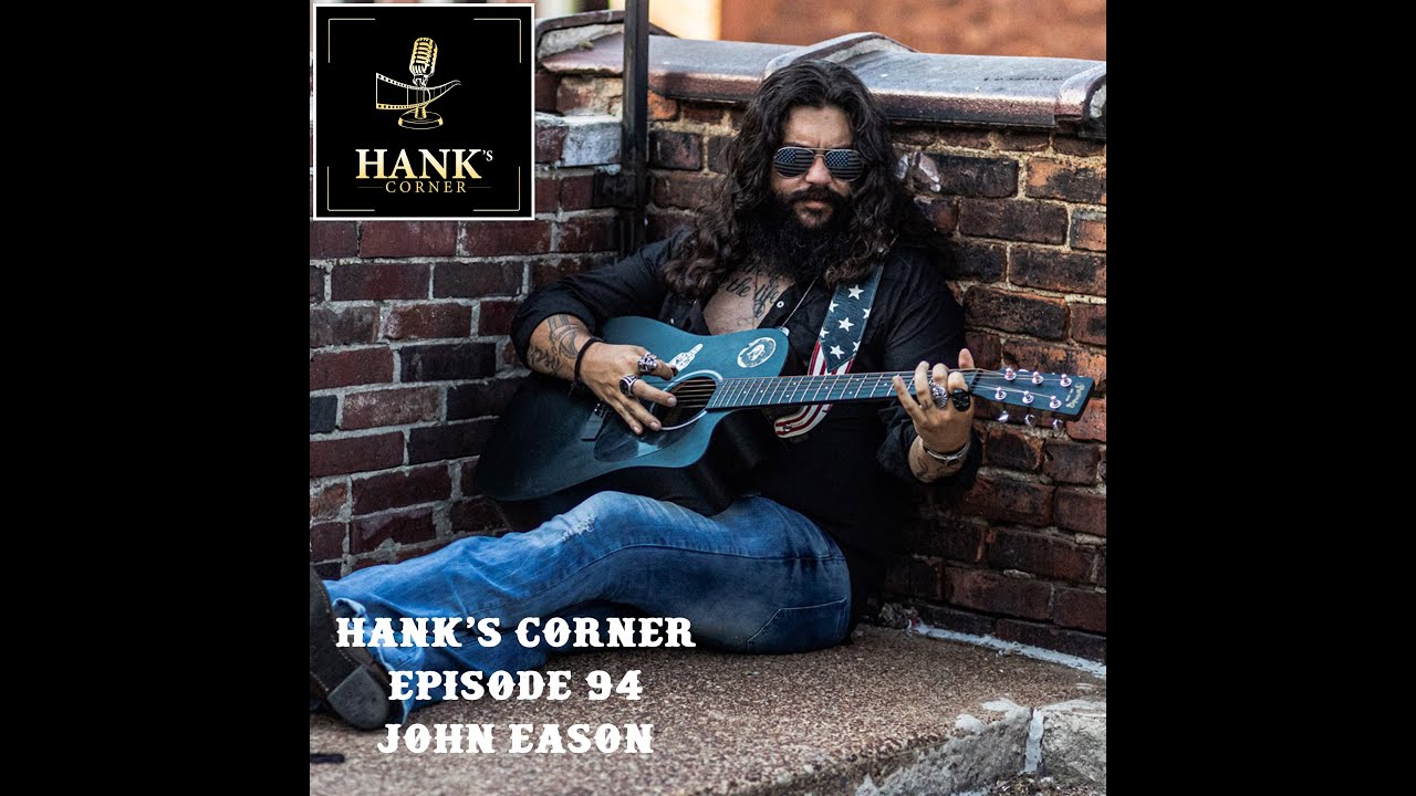 Hank's Corner - Episode 94 John Eason - YouTube