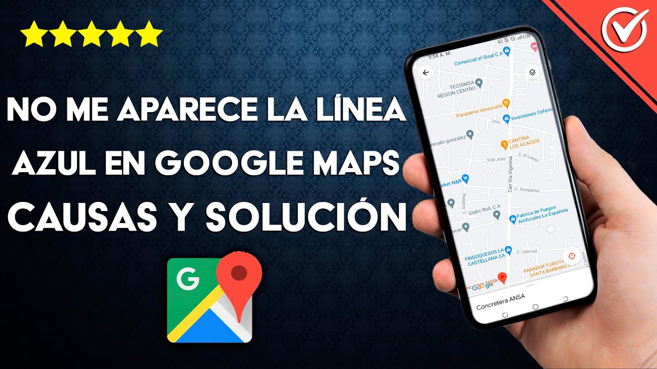 No me aparece la línea azul en GOOGLE MAPS - Causas y soluciones - YouTube