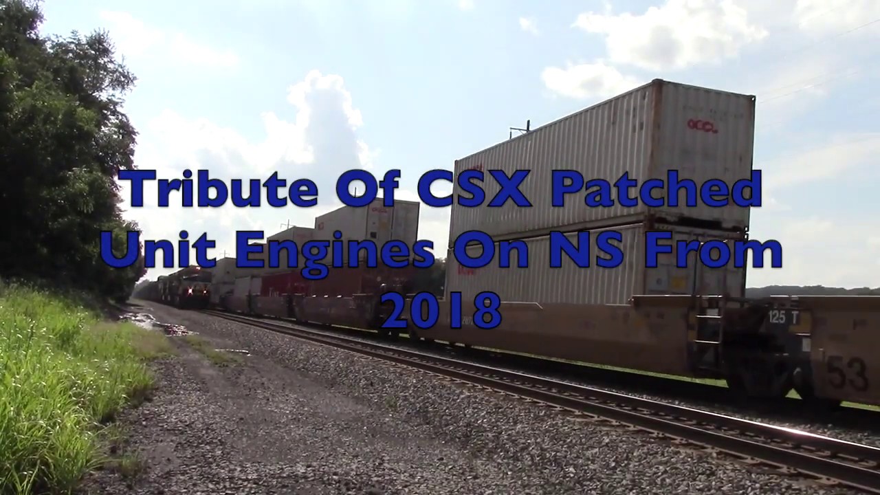 Tribute Of CSX Patched Unit Engines From 2018 - YouTube