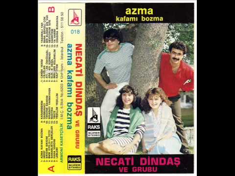 NECATİ DİNDAŞ VE GRUBU - TATLI TATLI GÜLMESİNİ-SENDE ÇOK İŞ VAR