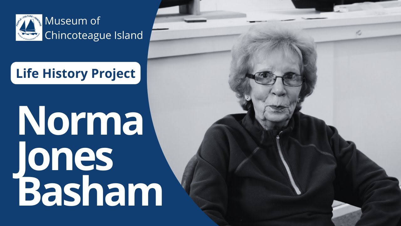 Norma Basham Oral History | Chincoteague Island Life History Project ...