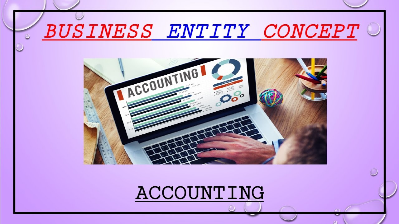 #13. ACCOUNTING CONCEPTS | BUSINESS ENTITY CONCEPT | ACCOUNTING - YouTube