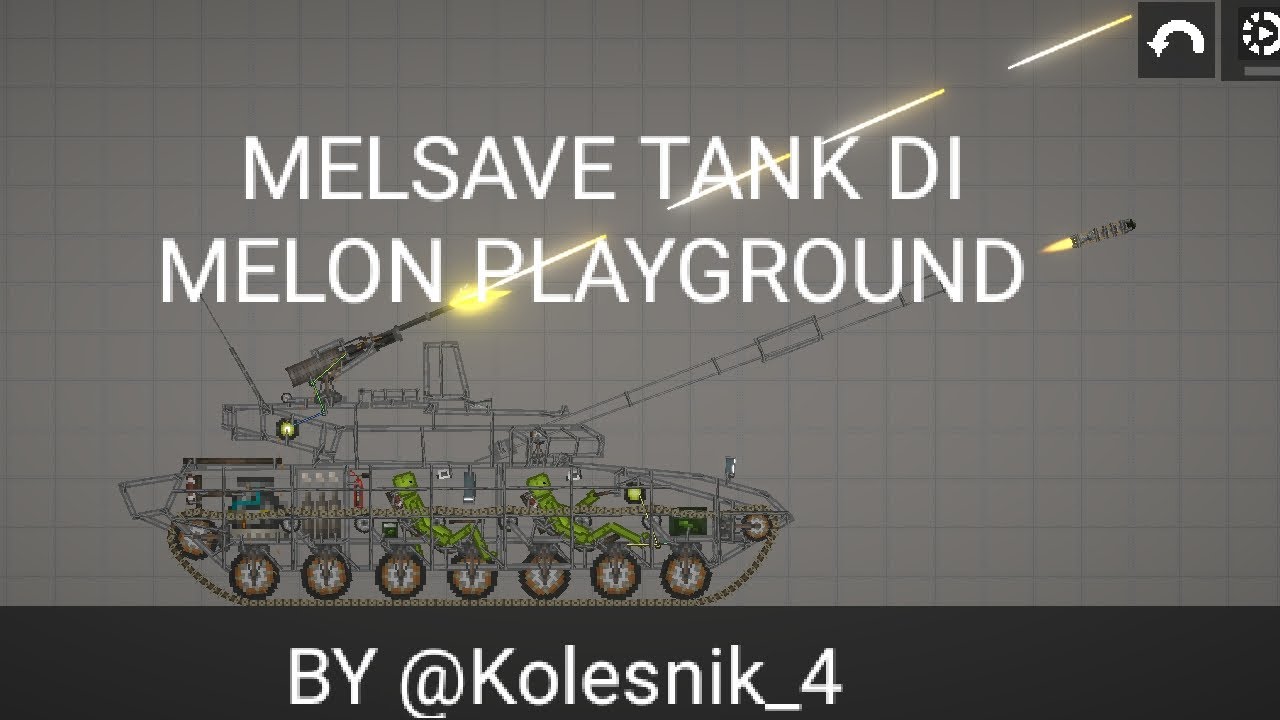 AKU COBAIN MELSAVE TANK DI MELON PLAYGROUND BY @Kolesnik_4 - YouTube