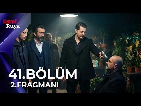 Eşref Rüya 41. Bölüm 2. Fragmanı | \