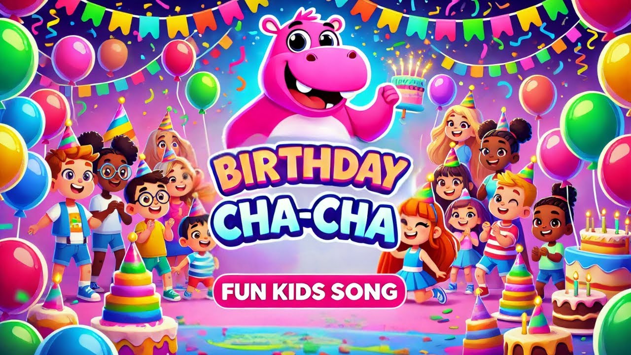 Birthday Cha-Cha | Fun Kids Birthday Song & Dance Party Music for All ...