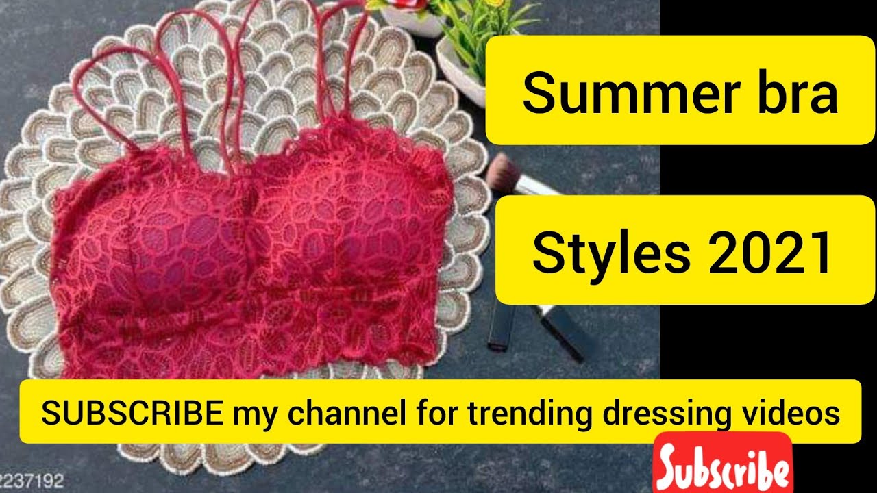 latest summer bra designs 2021/ trending bra styles for summer season ...