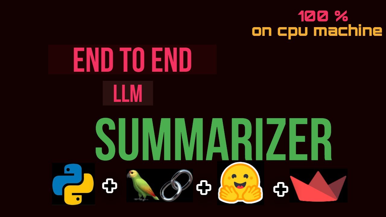 End To End Llm Summarizer End To End Llm Project Open Source Llm Project Langchain