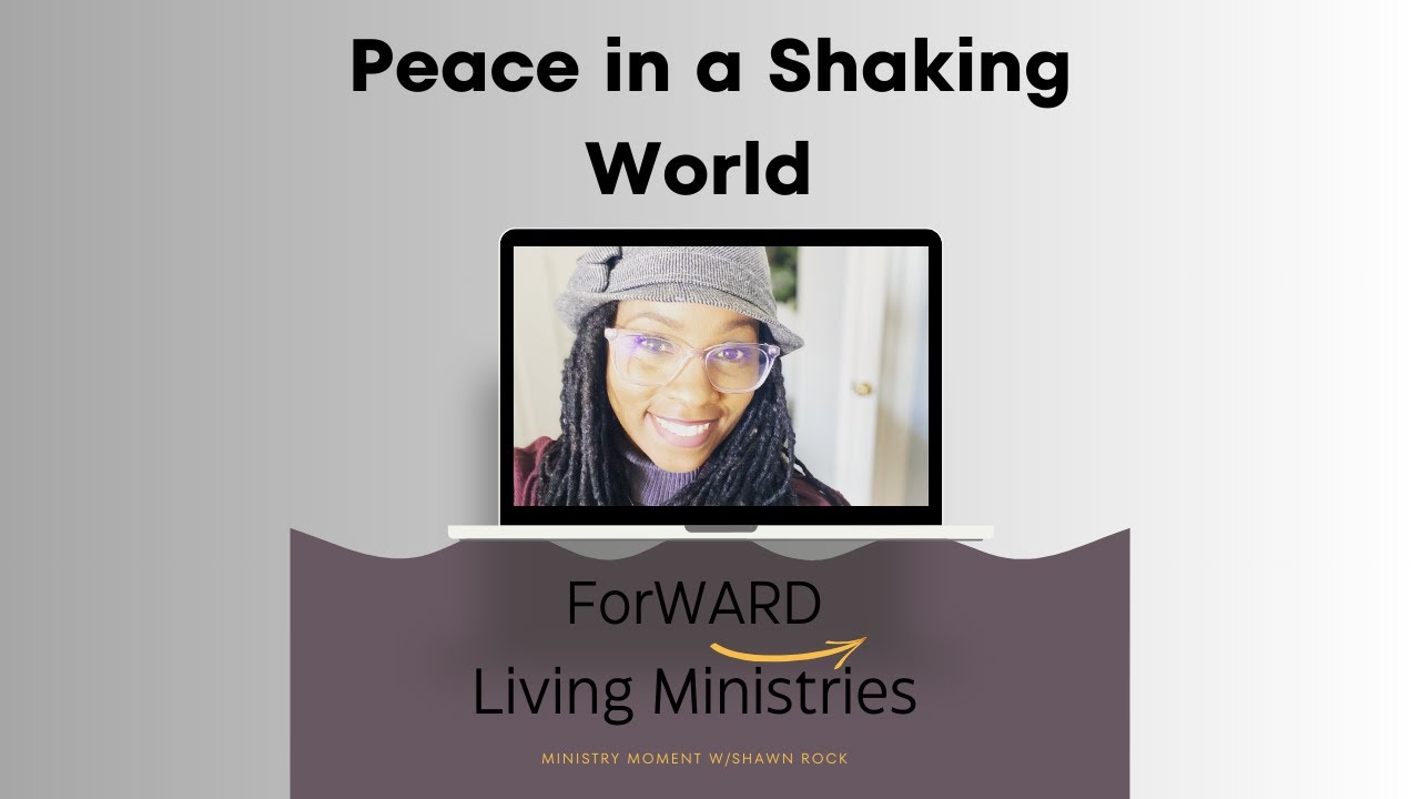 Peace in a Shaking World l Forward Living Ministries l Shawn Rock - YouTube
