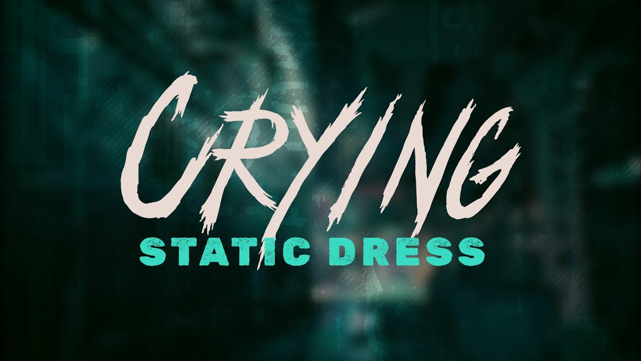 static dress - crying (lyrics) - YouTube