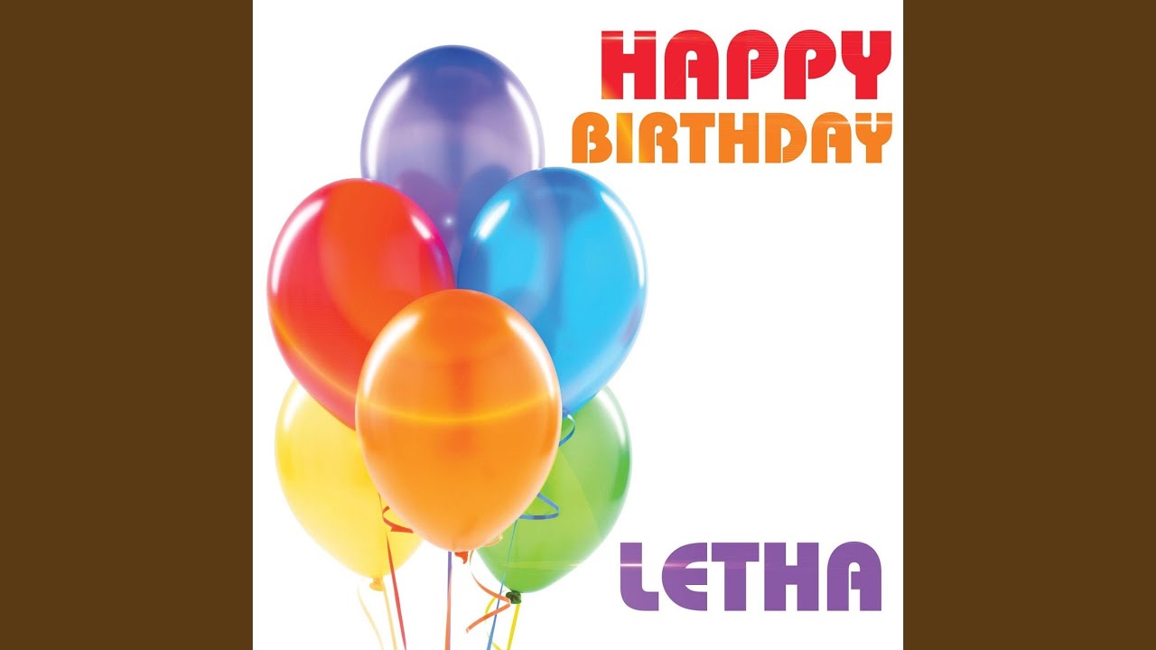 Happy Birthday Letha - YouTube