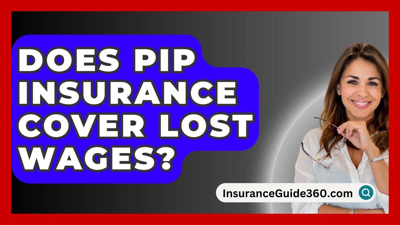Does PIP Insurance Cover Lost Wages? - InsuranceGuide360.com - YouTube