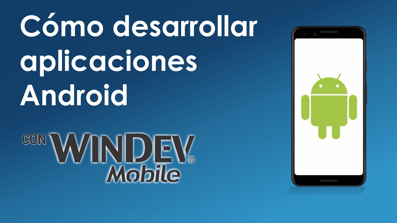 "Episodio 1: ¡Desarrolla Apps Android con WinDev Mobile!" - YouTube