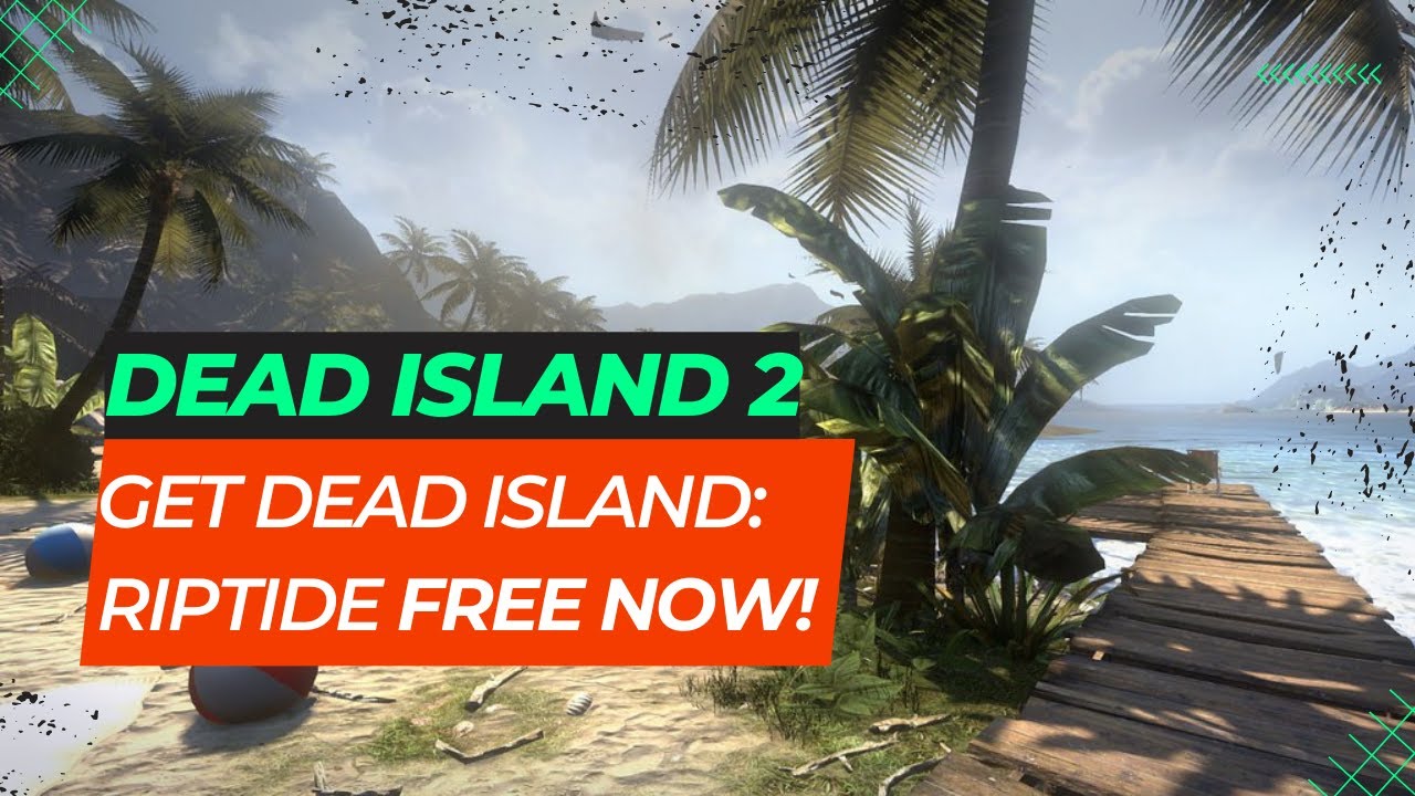 Dead Island 2 Steam Release Date Revealed | Get Dead Island: Riptide ...