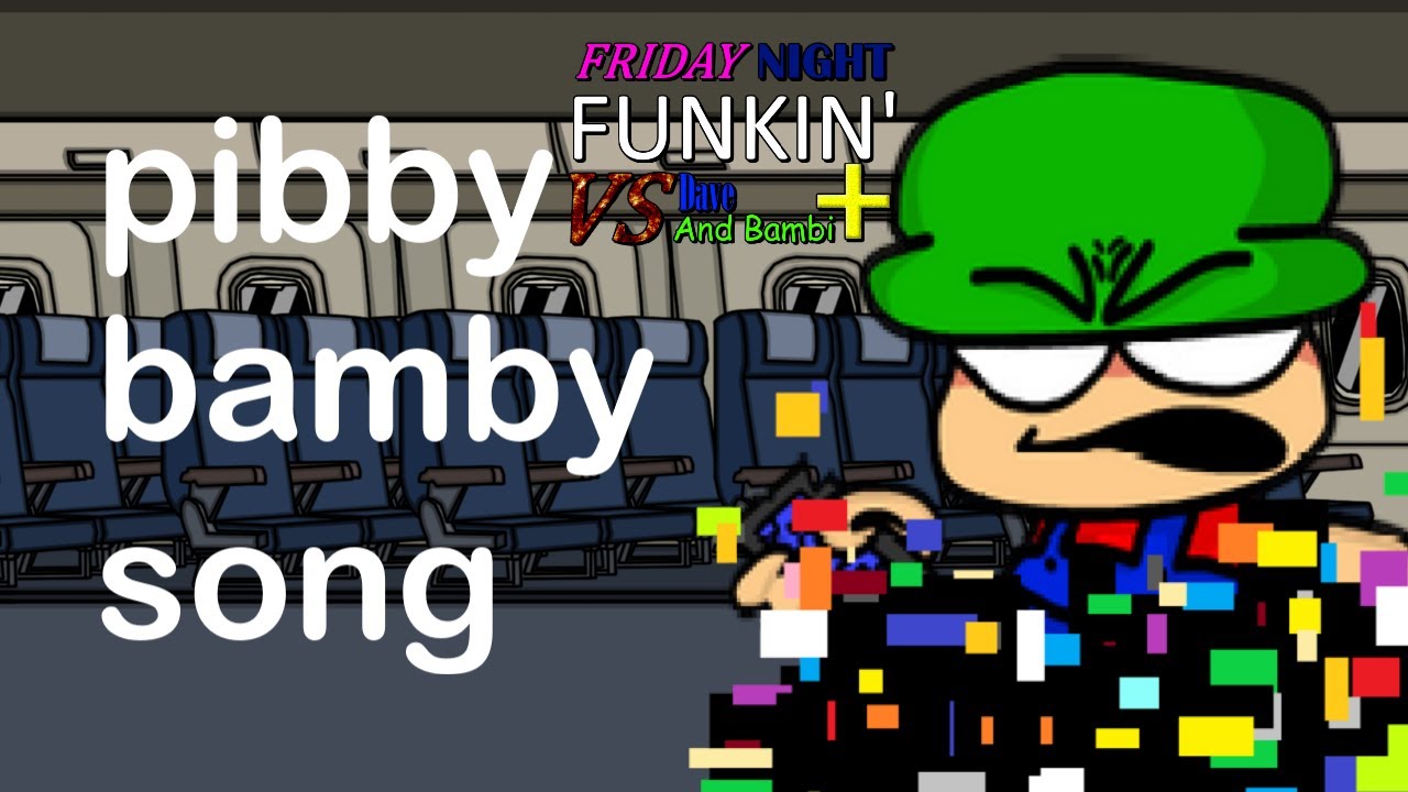 Pibby Bamby Song - Vs. Dave and Bambi Plus Joke Build OST (+FLP) - YouTube