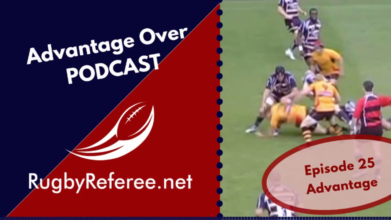 Advantage Over podcast - How to referee advantage in rugby - YouTube
