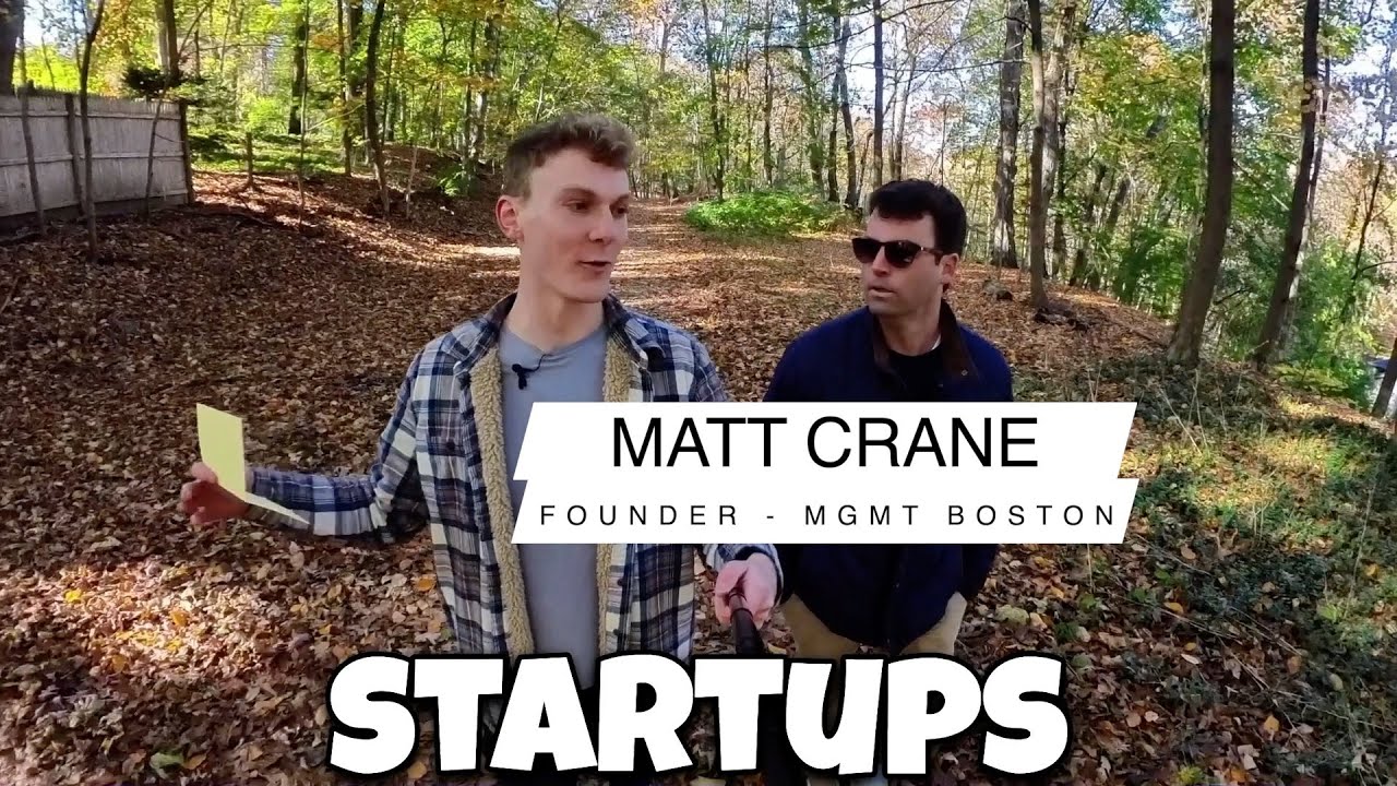 Walk #22 - Matt Crane: Founding MGMT Boston, the Startup Journey, and ...