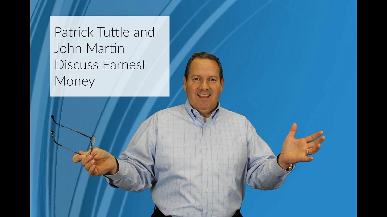 Patrick Tuttle and John Martin Discuss Earnest Money - YouTube